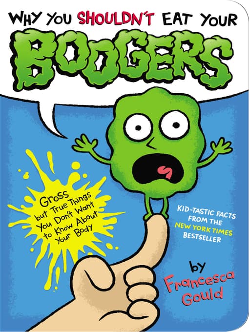 Why you shouldn't eat your boogers : gross but true things you don't ...